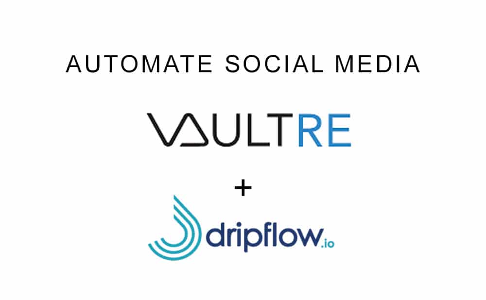 VaultRE Integration - Auto post listings to social - Dripflow.io