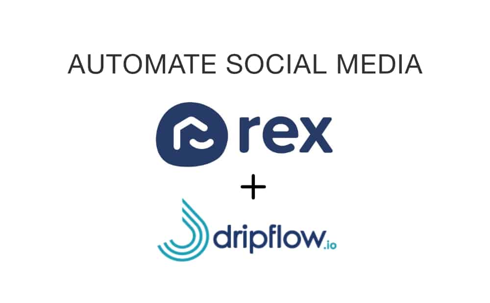 Rex CRM Integration - Automate social media - Dripflow.io